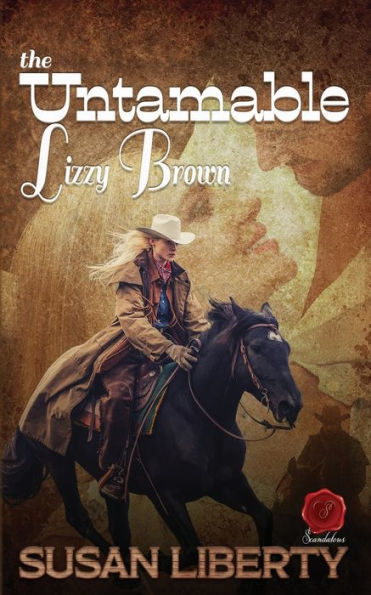 The Untamable Lizzy Brown by Susan Liberty, Paperback | Barnes & Noble®