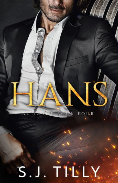 Hans: Alliance Series Book Four by S J Tilly, Paperback | Barnes & Noble®