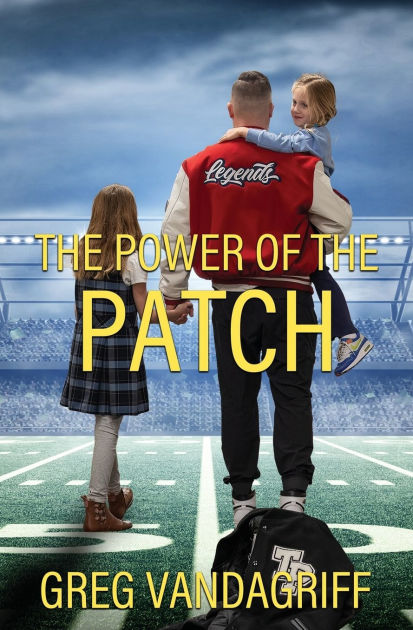 The Power of the Patch by Greg Vandagriff, Paperback | Barnes & Noble®