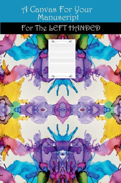 A Canvas For Your Manuscript - Lefty Version: 4" x 6" - LEFTY - Write ...