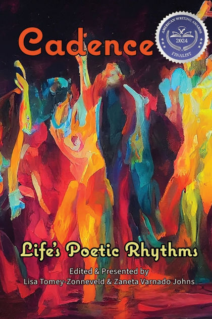 Cadence: Life's Poetic Rhythms - Anthology of Poetry by Lisa Tomey ...