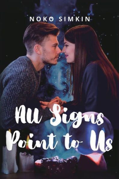 All Signs Point to Us by Noko Simkin, Paperback | Barnes & Noble®