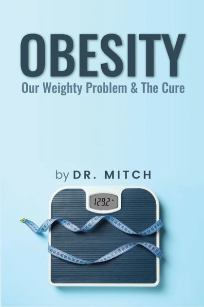 Obesity by Dr. Mitchell Roth, Paperback | Barnes & Noble®