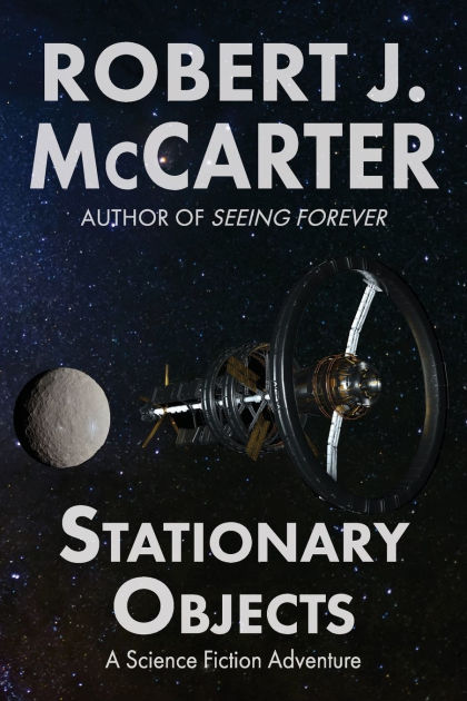 Stationary Objects: A Science Fiction Short Story by Robert J McCarter ...