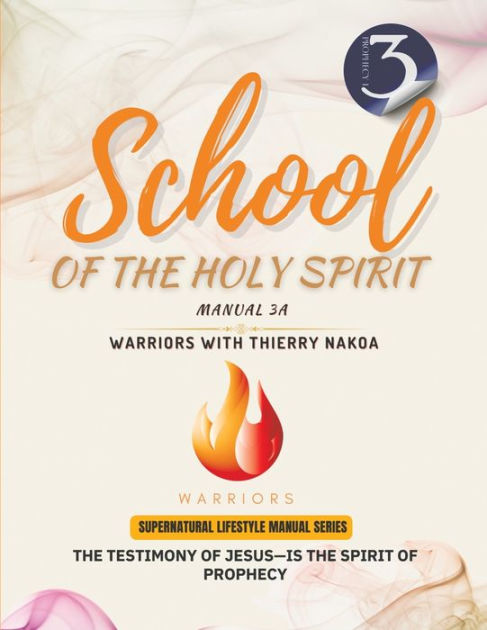 The Testimony of Jesus-Is the Spirit of Prophecy: School of the Holy ...