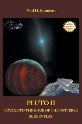 Pluto II Voyage to the Edge of the Universe: Screenplay by Paul D ...