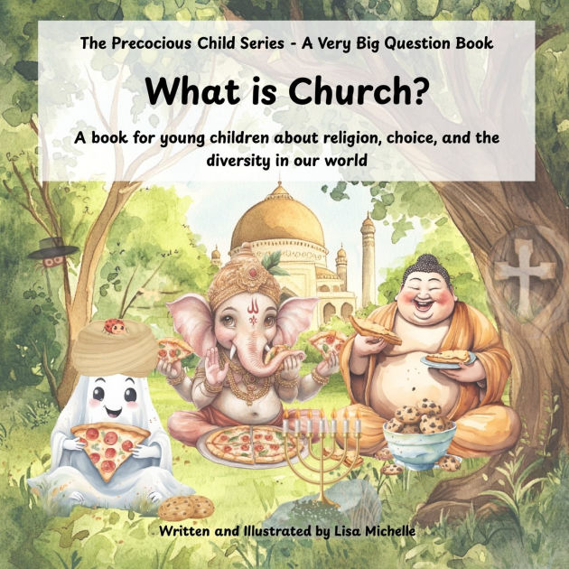 What Is Church?: A book for young children about religion, choice, and ...