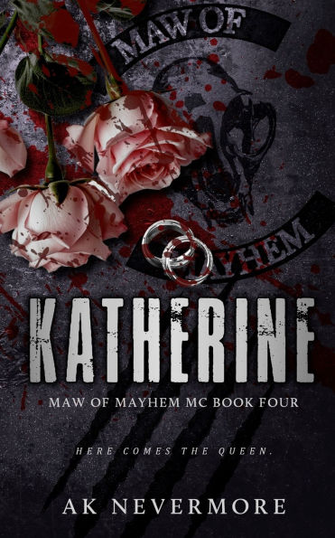Katherine: A Maw of Mayhem Shifter MC Romance by AK Nevermore, Paperback | Barnes & Noble®