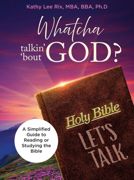 Whatcha Talkin' 'Bout God? by Kathy Lee Rix, Paperback | Barnes & Noble®