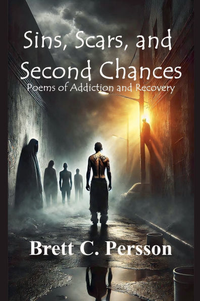 Sins, Scars, and Second Chances: Poems of Addiction and Recovery by ...