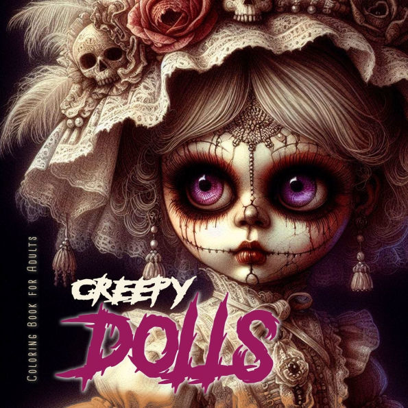 Creepy Dolls Coloring Book For Adults Halloween Coloring Book For