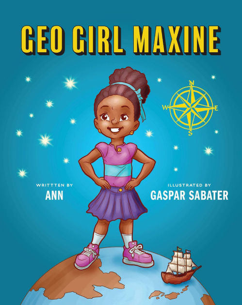 Geo Girl Maxine by Ann James, Gaspar Sabater, Paperback | Barnes & Noble®