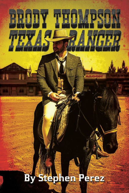 Brody Thompson Texas Ranger by Stephen Perez, Paperback | Barnes & Noble®