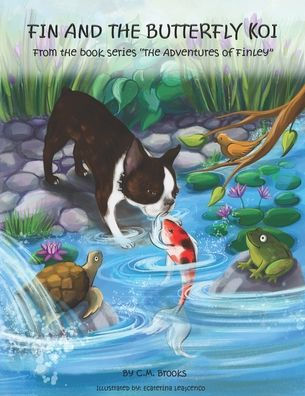 Fin and the Butterfly Koi: From The book series: "The Adventures of ...