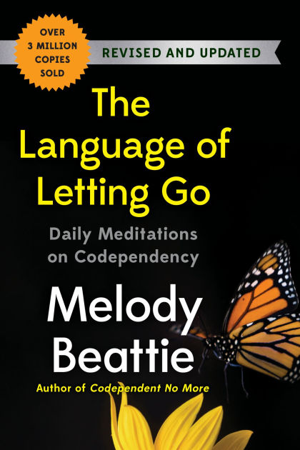 The Language of Letting Go: Daily Meditations on Codependency by Melody ...