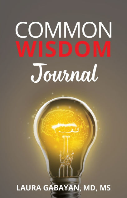 Common Wisdom Journal by Laura Gabayan, Paperback | Barnes & Noble®