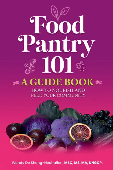 Food Pantry 101: A Guidebook by Wendy De Shong-Neuhalfen, Paperback ...
