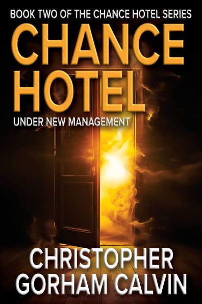 Chance Hotel Under New Management by Christopher Gorham Calvin ...