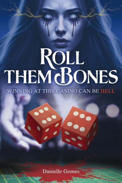 Roll Them Bones by Danielle Gomes, Paperback | Barnes & Noble®