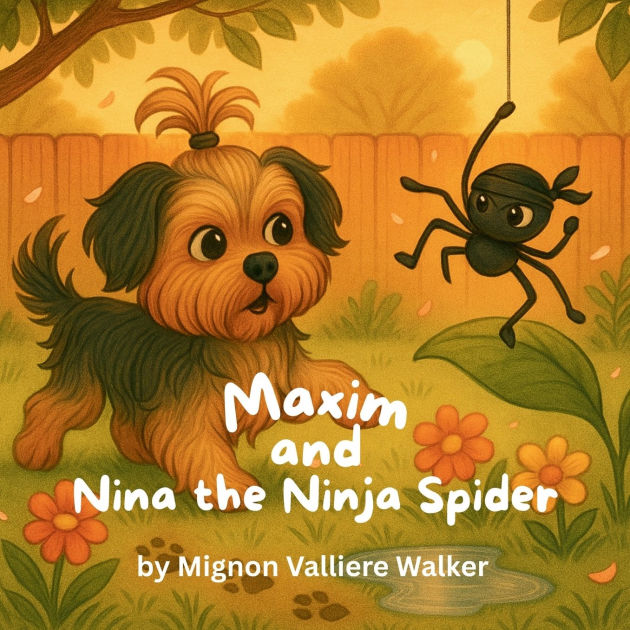 Maxim and Nina the Ninja Spider by Mignon Valliere Walker, Paperback ...