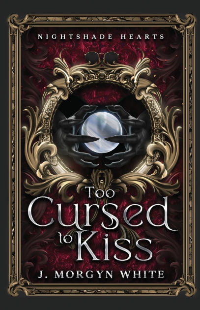 Too Cursed To Kiss by J Morgyn White, Paperback | Barnes & Noble®