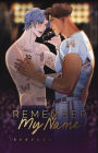Remember My Name: An MM Rockstar Romance by Rebecca Rathe, Paperback ...