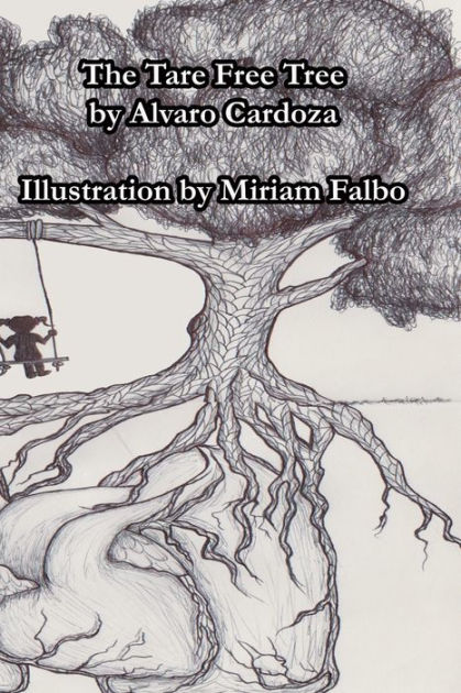 The Tare Free Tree by Alvaro Cardoza, Miriam Falbo, Paperback | Barnes ...
