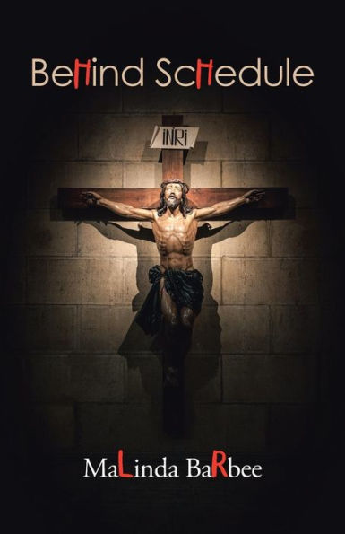 Behind Schedule by MaLinda BaRbee, Paperback | Barnes & Noble®