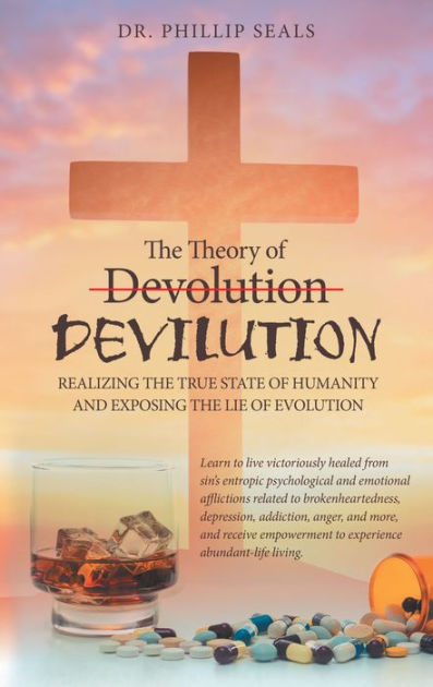 The Theory of Devolution Devilution: Realizing the True State of ...
