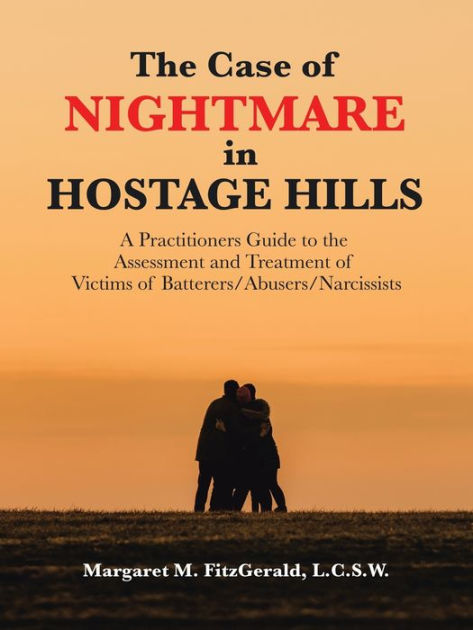The Case of Nightmare in Hostage Hills: A Practitioners Guide to the ...