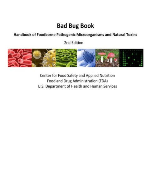 Bad Bug Book Handbook of Foodborne Pathogenic Microorganisms and ...