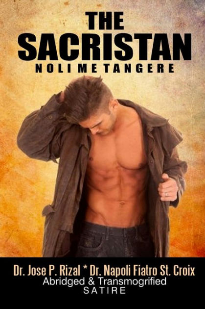 The Sacristan * Noli Me Tangere: Noli Me Tangere by Jose Protacio Rizal ...