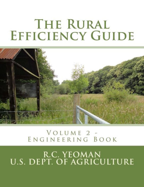 The Rural Efficiency Guide: Volume 2 - Engineering Book by U.S. Dept ...