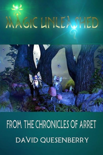 Magic Unleashed: From The Chronicles of Arret by Neil Riddle, David ...