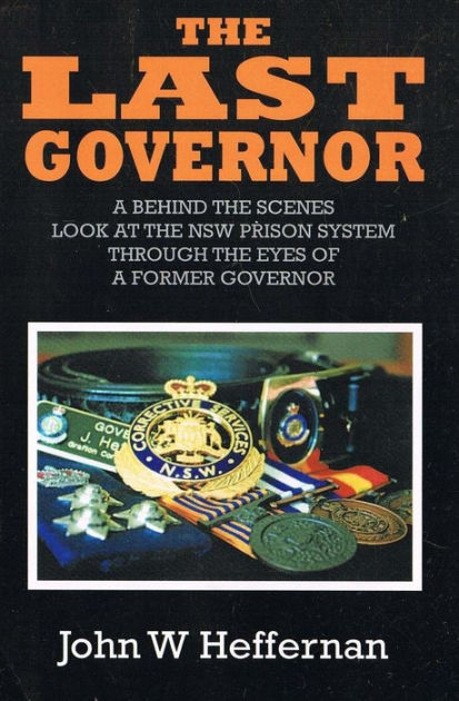 The Last Governor by John W Heffernan, Paperback | Barnes & Noble®