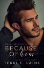 Because of Him by Terri E. Laine, Paperback | Barnes & Noble®