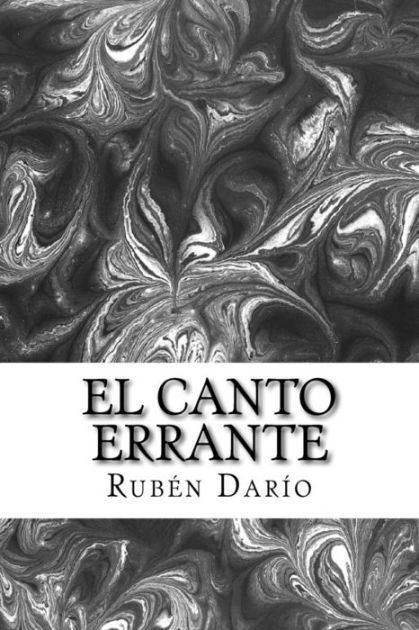 El canto errante by Ruben Dario, Paperback | Barnes & Noble®