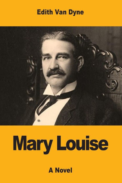 Mary Louise by Edith Van Dyne, Paperback | Barnes & Noble®