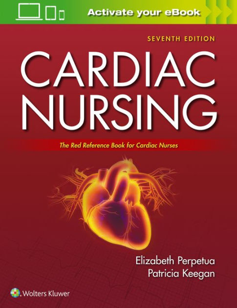 Cardiac Nursing by Elizabeth M. Perpetua DNP, Patricia Keegan ...