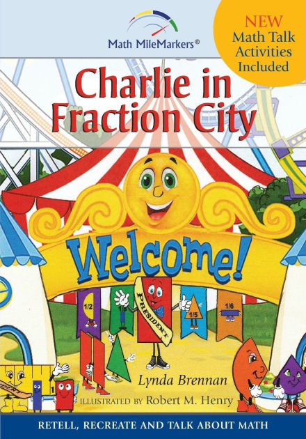 Charlie in Fraction City: Children's Instructional Story: A Math ...