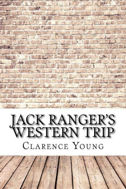 Jack Ranger's Western Trip by Clarence Young, Paperback | Barnes & Noble®