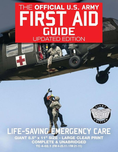 The Official US Army First Aid Guide - Updated Edition - TC 4-02.1 (FM ...
