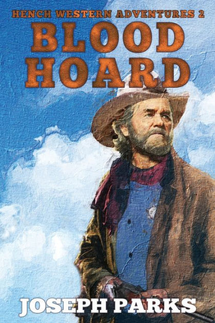 Blood Hoard: A Hench Novel by Joseph Parks, Paperback | Barnes & Noble®