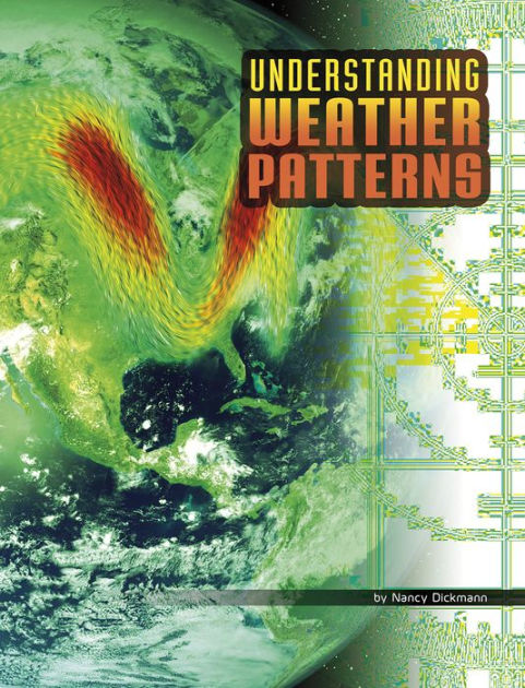 Understanding Weather Patterns by Nancy Dickmann, Paperback | Barnes ...