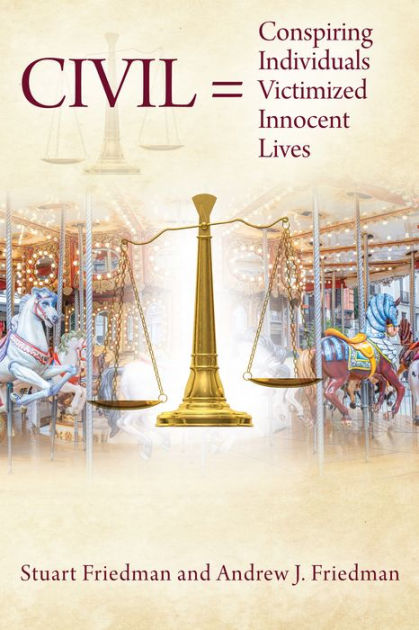 CIVIL = Conspiring Individuals Victimized Innocent Lives by Stuart ...