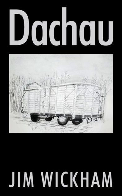 Dachau by Jim Wickham, Paperback | Barnes & Noble®