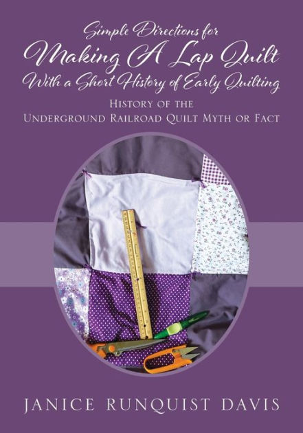 Simple Directions for Making A Lap Quilt With a Short History of Early ...