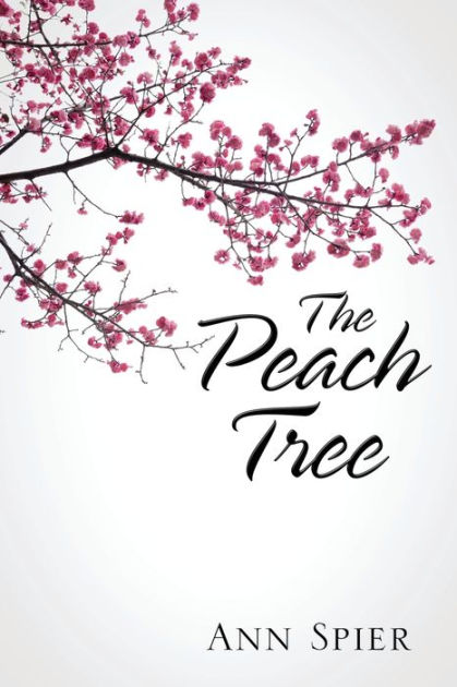 The Peach Tree by Ann Spier, Paperback | Barnes & Noble®