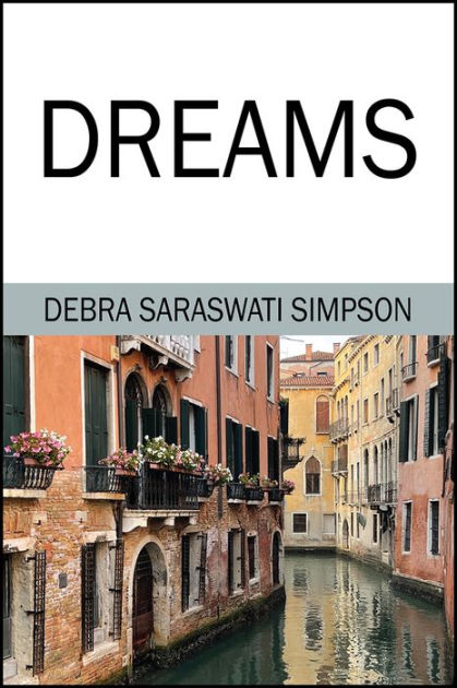 DREAMS by Debra Saraswati Simpson, Paperback | Barnes & Noble®
