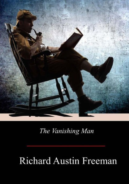 The Vanishing Man by Richard Austin Freeman, Paperback | Barnes & Noble®